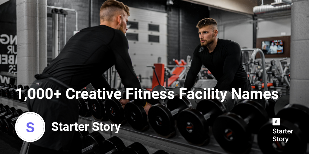 1,000+ Creative Fitness Facility Names - Starter Story
