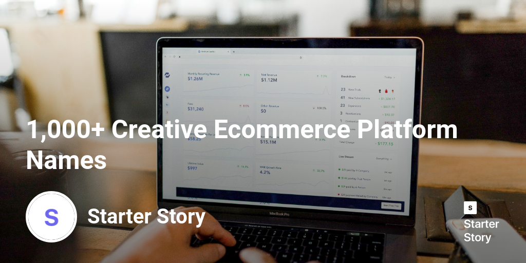 1,000+ Creative Ecommerce Platform Names - Starter Story