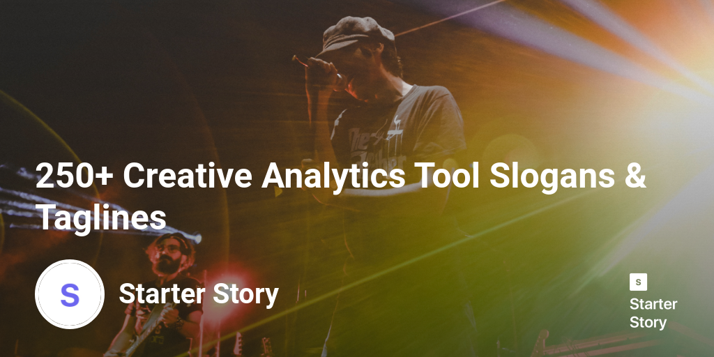 250+ Creative Analytics Tool Slogans & Taglines - Starter Story