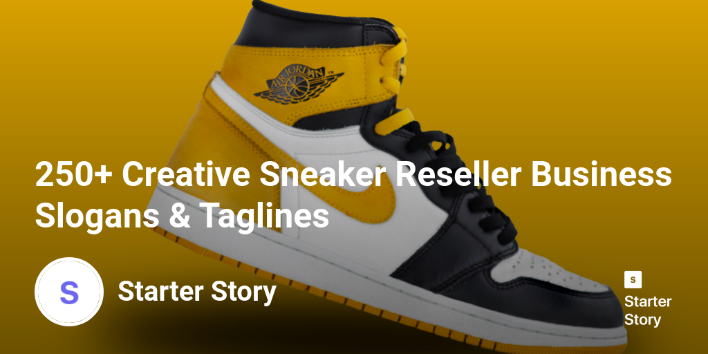 250+ Creative Sneaker Reseller Business Slogans & Taglines - Starter