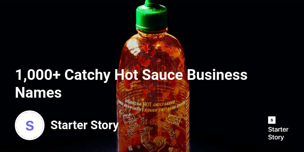 1,000+ Catchy Hot Sauce Business Names - Starter Story