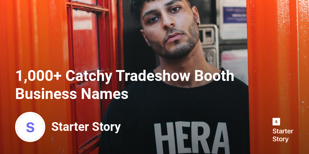 1,000+ Catchy Tradeshow Booth Business Names - Starter Story