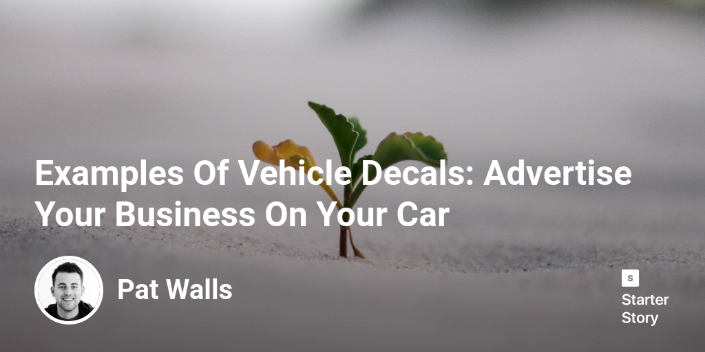 Examples Of Vehicle Decals: Advertise Your Business On Your Car
