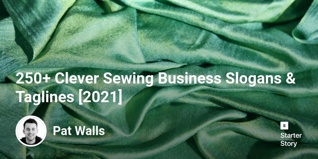 250+ Clever Sewing Business Slogans & Taglines [2024] - Starter Story
