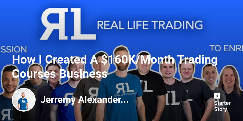 How I Created A $160K/Month Trading Courses Business - Starter Story