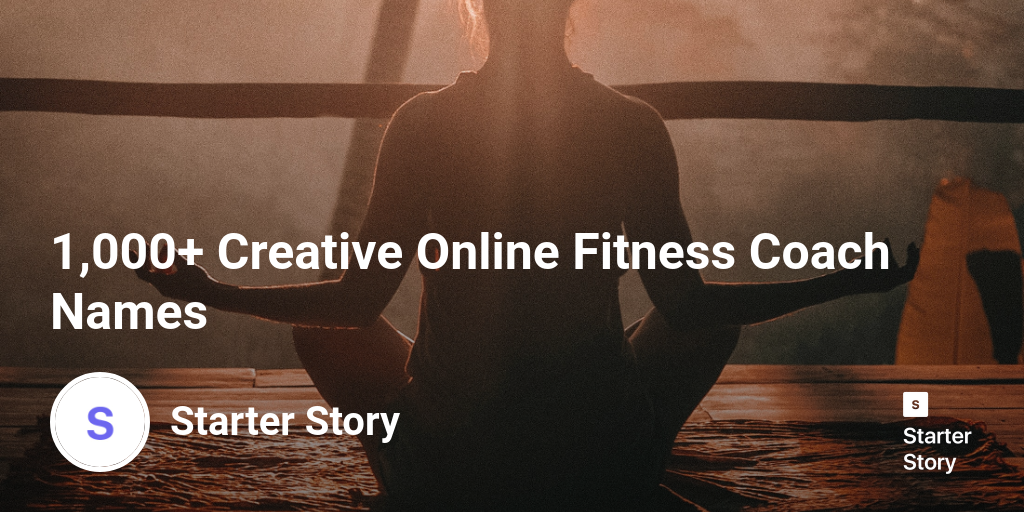 1,000+ Creative Online Fitness Coach Names - Starter Story