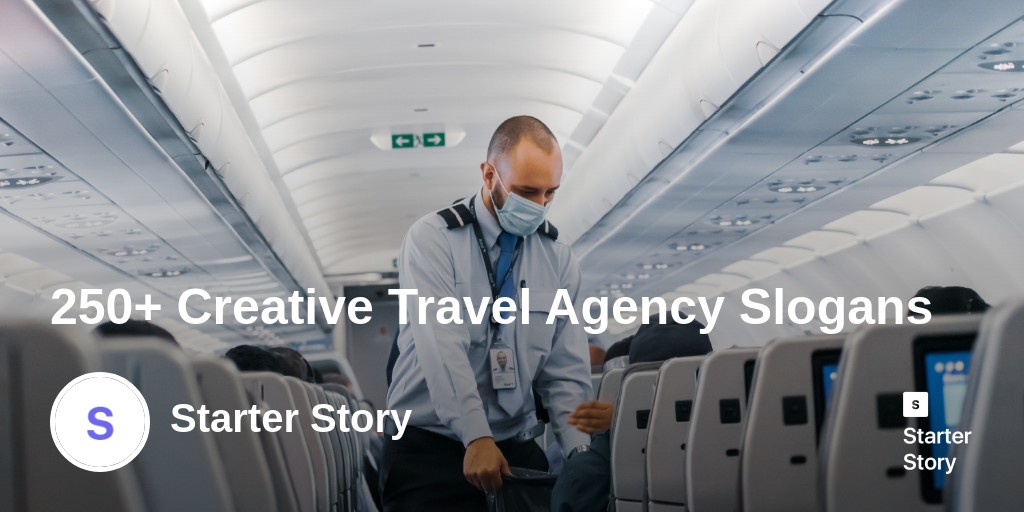 250+ Creative Travel Agency Slogans - Starter Story