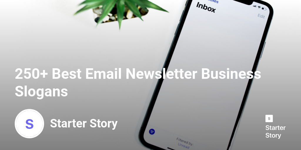 250+ Best Email Newsletter Business Slogans - Starter Story