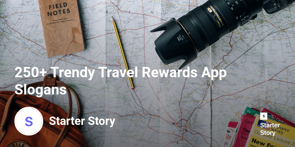 250+ Trendy Travel Rewards App Slogans - Starter Story