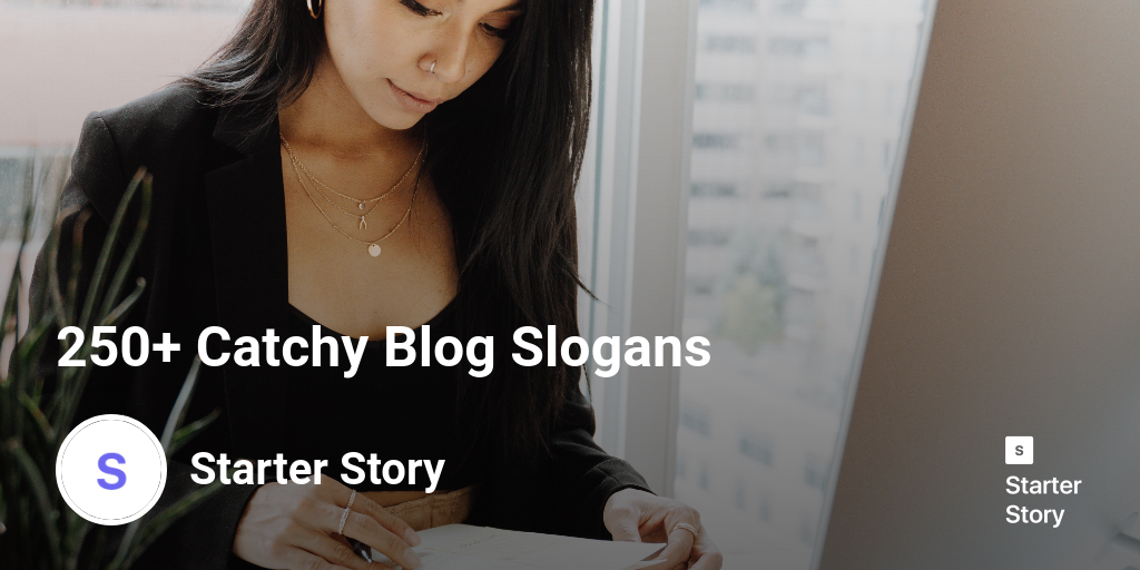 250+ Catchy Blog Slogans - Starter Story
