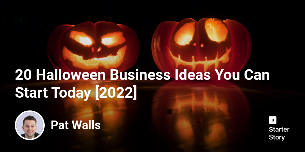 20 Halloween Business Ideas You Can Start Today [2024] - Starter Story