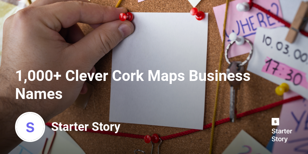 1,000+ Clever Cork Maps Business Names - Starter Story