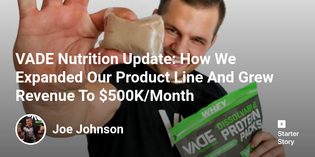 VADE Nutrition Update: How We Expanded Our Product Line And Grew