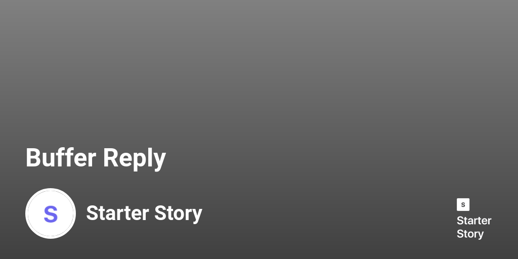 Buffer Reply - Starter Story