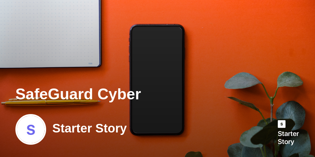 SafeGuard Cyber - Starter Story