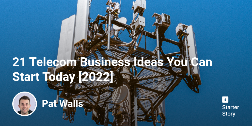 12 Telecom Business Ideas You Can Start Today [2024] - Starter Story