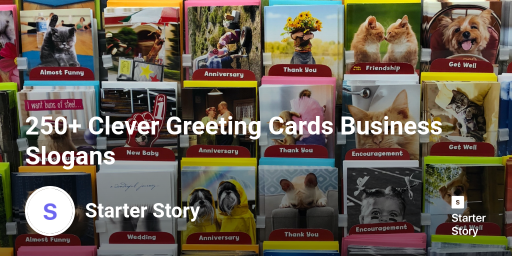 250+ Clever Greeting Cards Business Slogans - Starter Story