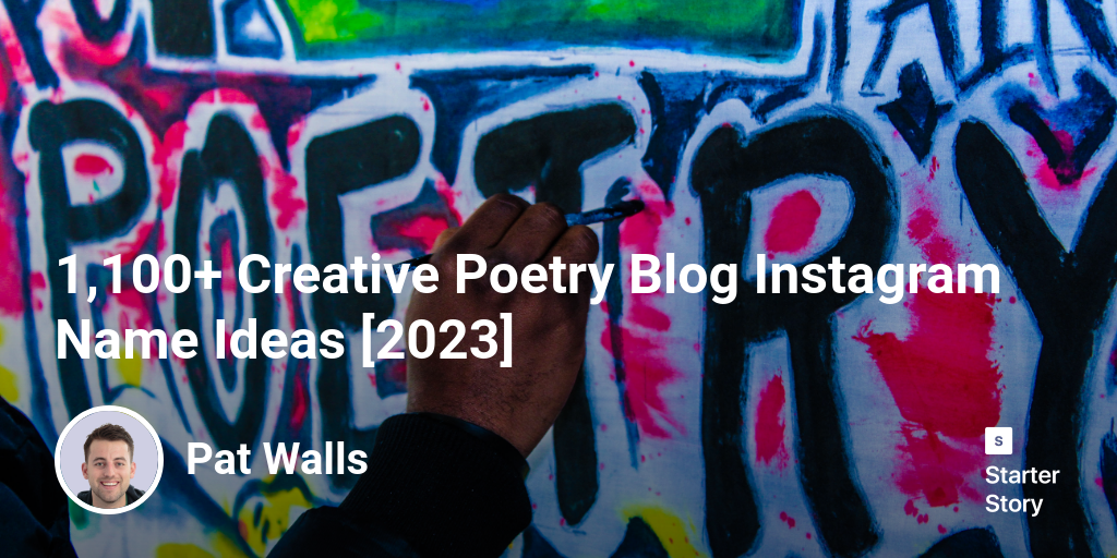1,100+ Creative Poetry Blog Instagram Name Ideas [2024] - Starter