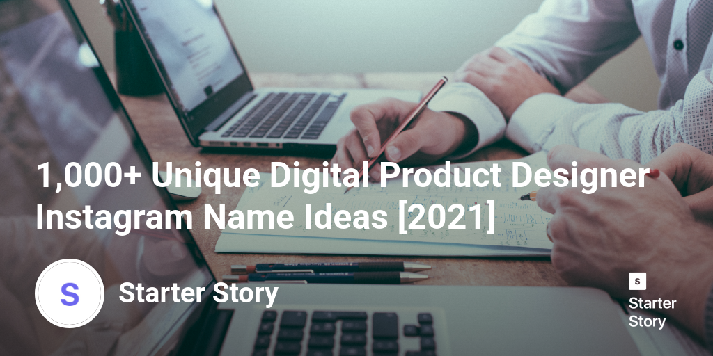 1,000+ Unique Digital Product Designer Instagram Name Ideas [2024]