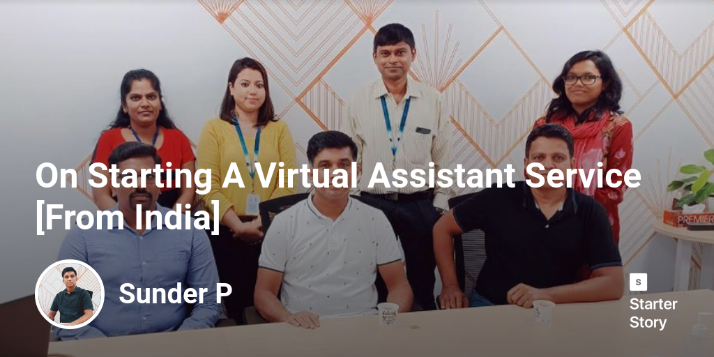 On Starting A Virtual Assistant Service [From India] - Starter Story