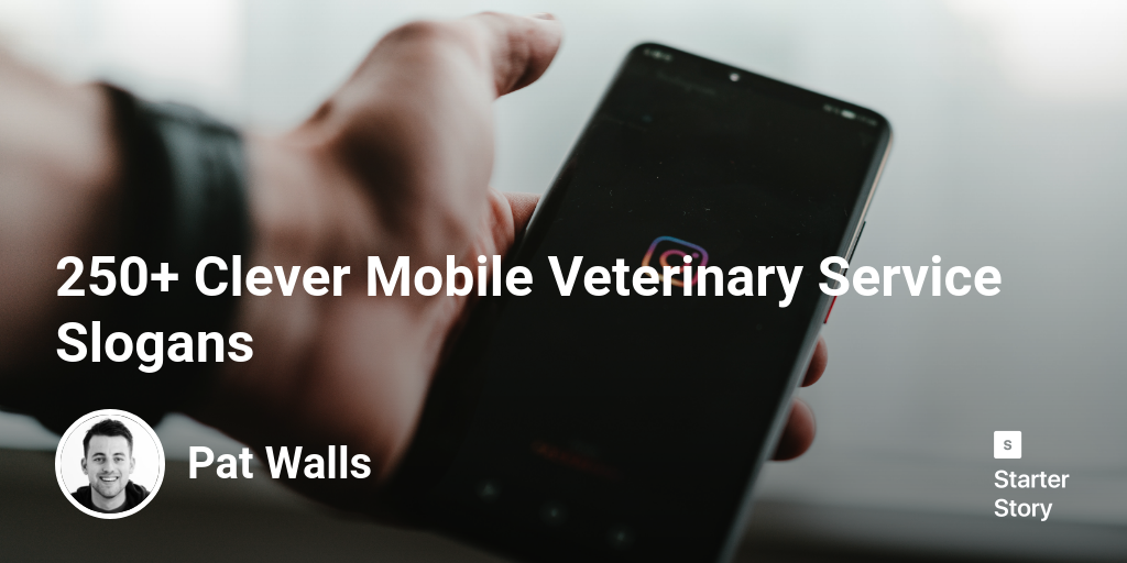 250+ Clever Mobile Veterinary Service Slogans - Starter Story