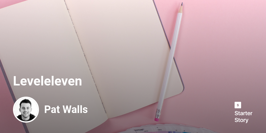 Leveleleven - Starter Story