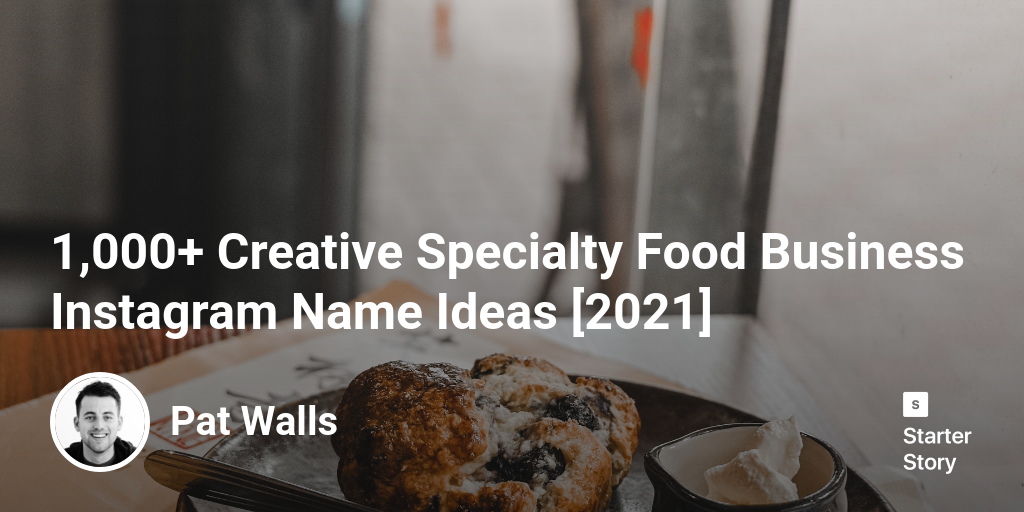 1,000+ Creative Specialty Food Business Instagram Name Ideas [2024]