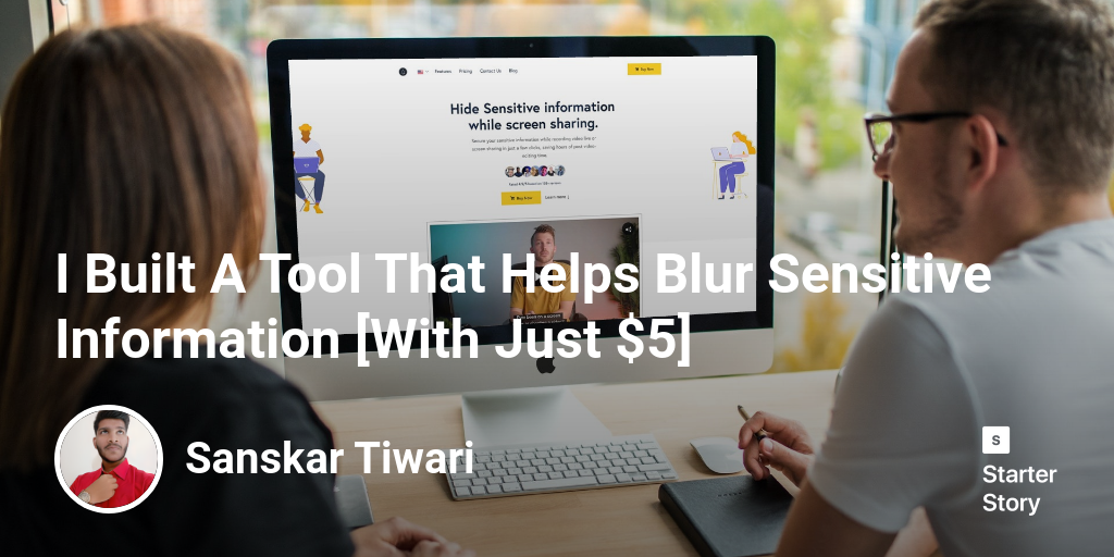 I Built A Tool That Helps Blur Sensitive Information [With Just $5]