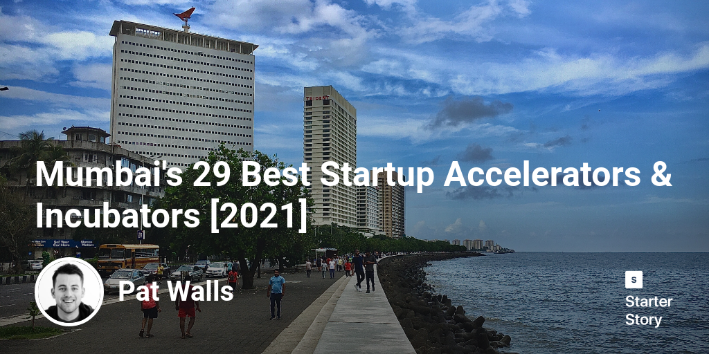 Mumbai's 29 Best Startup Accelerators & Incubators [2024] - Starter