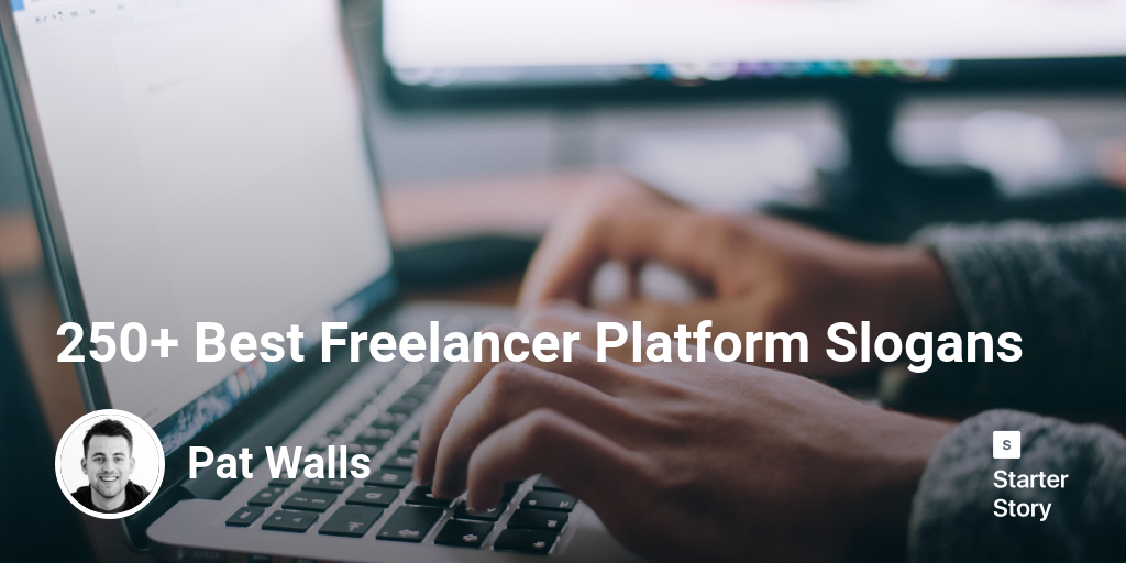 250+ Best Freelancer Platform Slogans - Starter Story