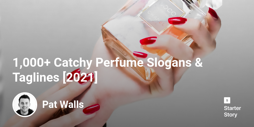1,000+ Catchy Perfume Slogans & Taglines [2024] - Starter Story