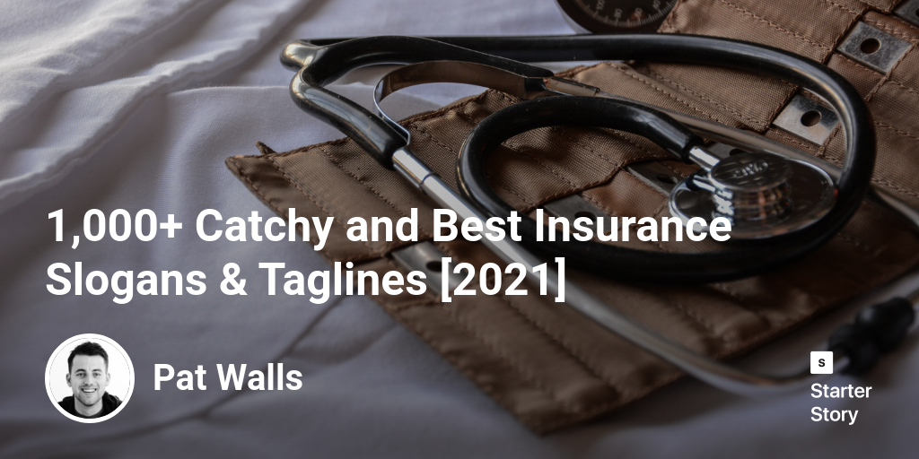 1,000+ Catchy and Best Insurance Slogans & Taglines [2024] - Starter
