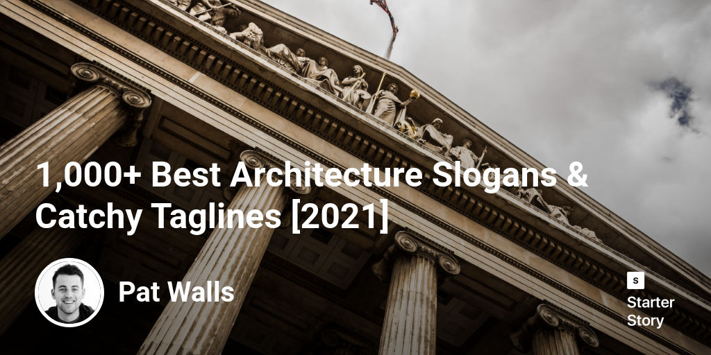 1,000+ Best Architecture Slogans & Catchy Taglines [2024] - Starter