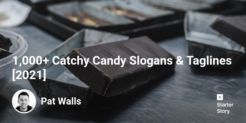 1,000+ Catchy Candy Slogans & Taglines [2024] - Starter Story