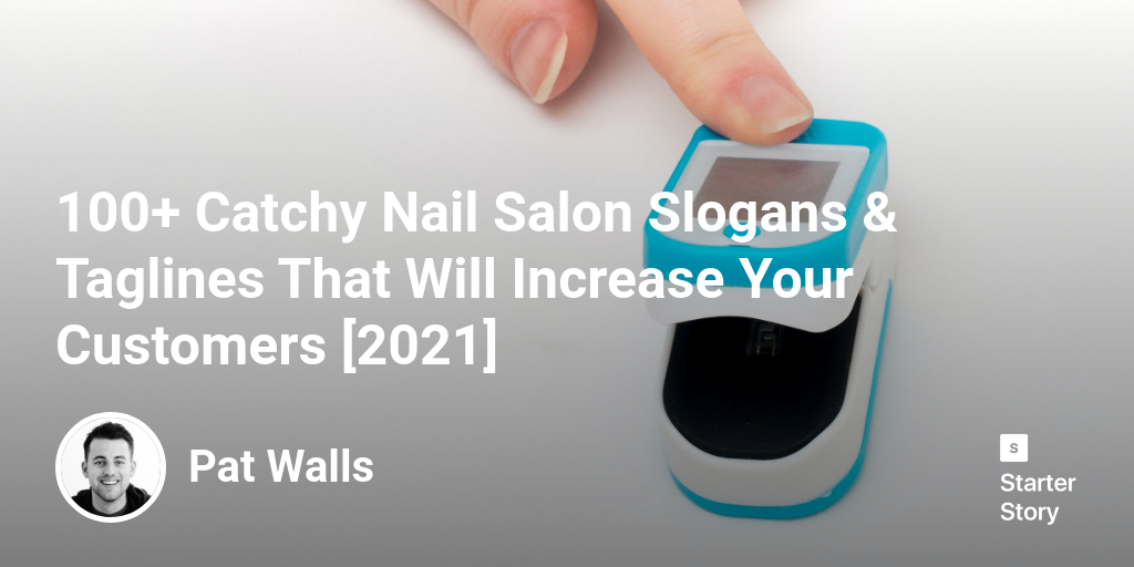 100+ Catchy Nail Salon Slogans & Taglines That Will Increase Your