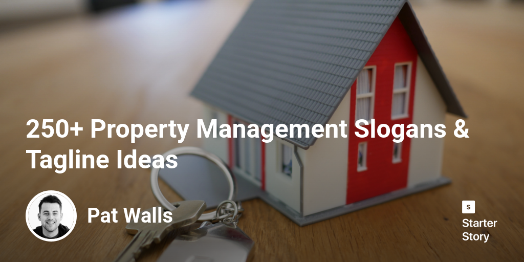 250+ Property Management Slogans & Tagline Ideas - Starter Story