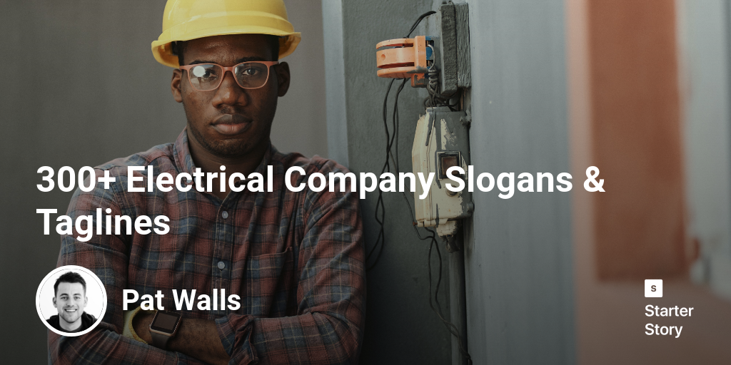 300+ Electrical Company Slogans & Taglines - Starter Story