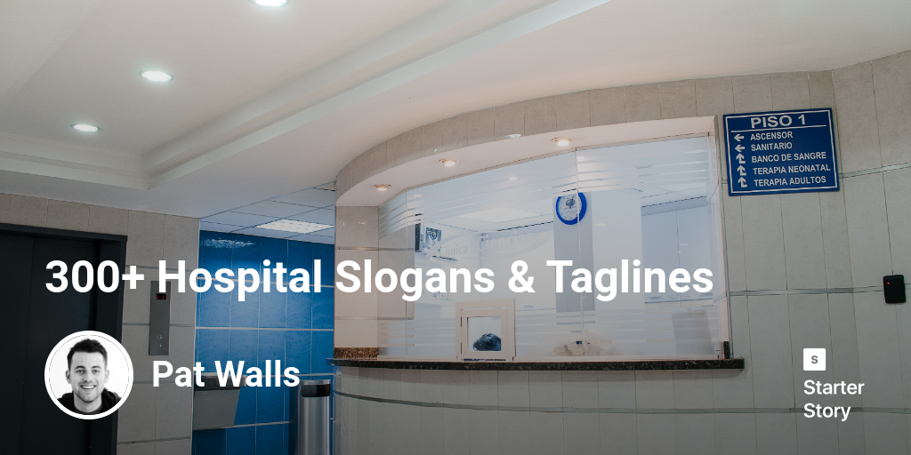 300+ Hospital Slogans & Taglines - Starter Story