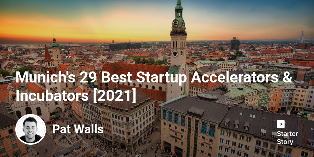 Munich's 29 Best Startup Accelerators & Incubators [2024] - Starter