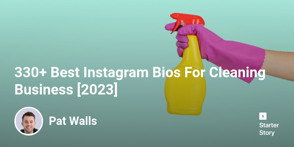 330+ Best Instagram Bios For Cleaning Business [2024] - Starter Story