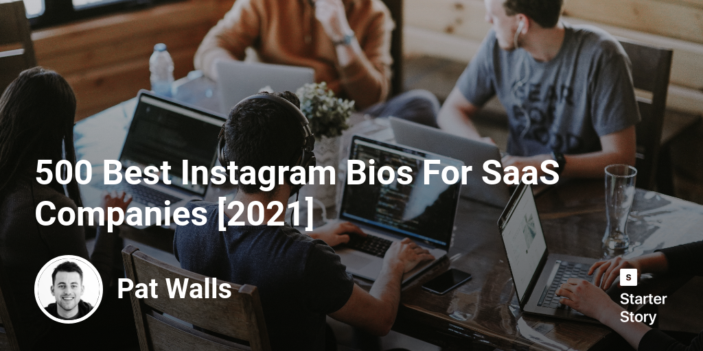 500 Best Instagram Bios For SaaS Companies [2024] - Starter Story