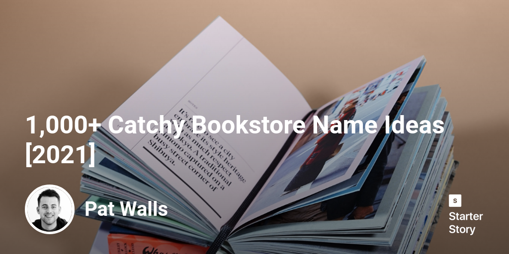 1,000+ Catchy Bookstore Name Ideas [2024] - Starter Story