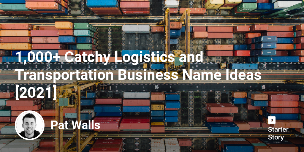 1,000+ Catchy Logistics and Transportation Business Name Ideas [2024]