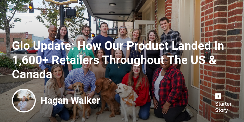 Glo Update: How Our Product Landed In 1,600+ Retailers Throughout The