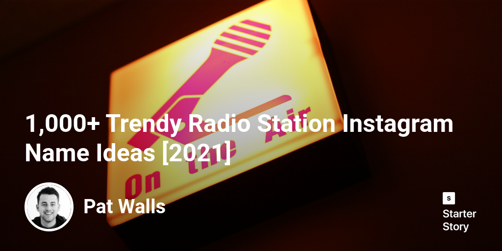 1,000+ Trendy Radio Station Instagram Name Ideas [2024] - Starter