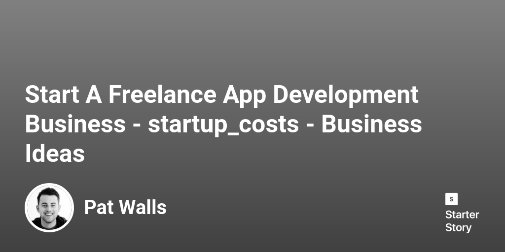 How Much Does It Cost To Become A Freelance App Developer? (In 2024)