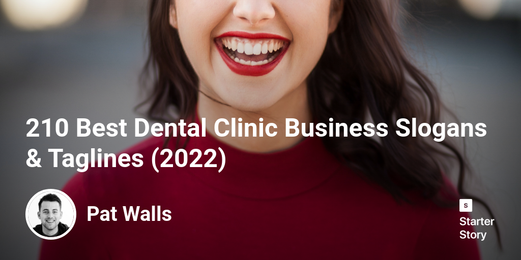 210 Best Dental Clinic Business Slogans & Taglines (2024) - Starter
