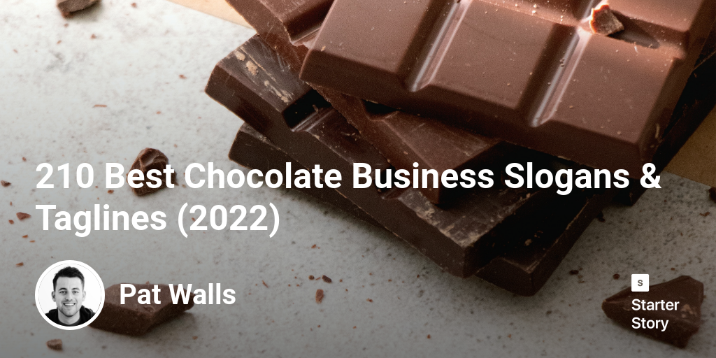 210 Best Chocolate Business Slogans & Taglines (2024) - Starter Story