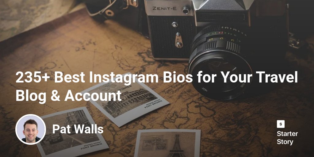 235+ Best Instagram Bios for Your Travel Blog & Account - Starter