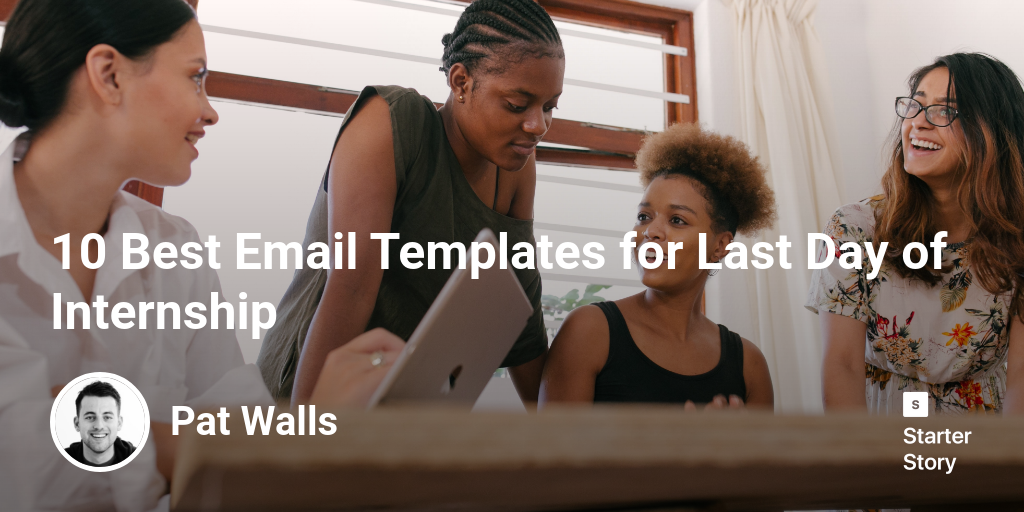 10 Best Email Templates for Last Day of Internship - Starter Story